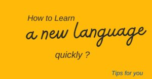 How to Learn a New Language Quickly: 27 Tips